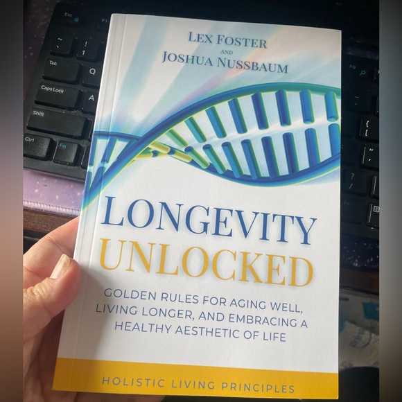 Other | Longevity Unlocked Golden Rules For Aging Well Living Longer And Embracing A | Poshmark